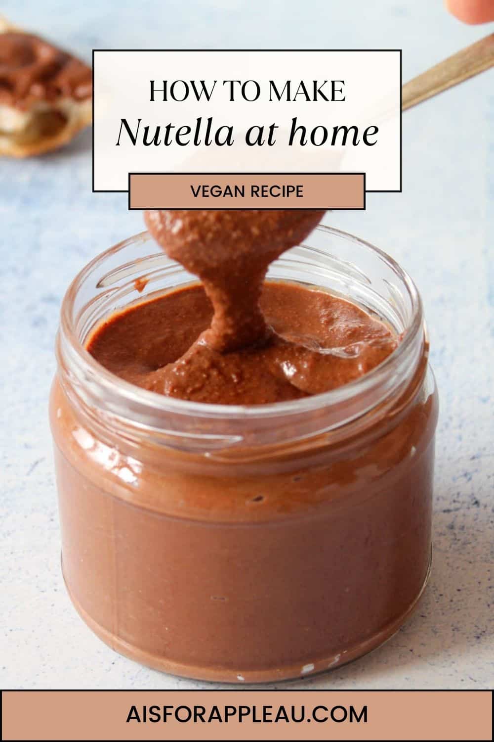 Homemade Nutella recipe (dairy- & gluten-free) - A Is For Apple AU